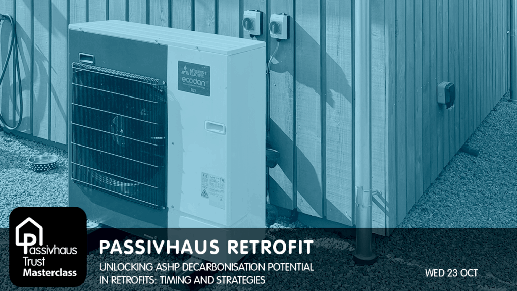 Heat Pumps in Retrofit • Passivhaus Trust